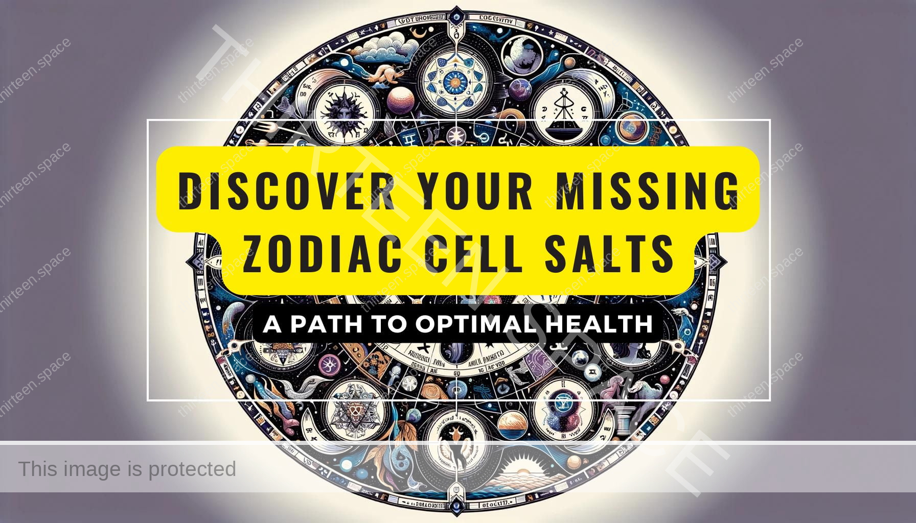 Discover Your Missing Zodiac Cell Salts: A Path to Optimal Health